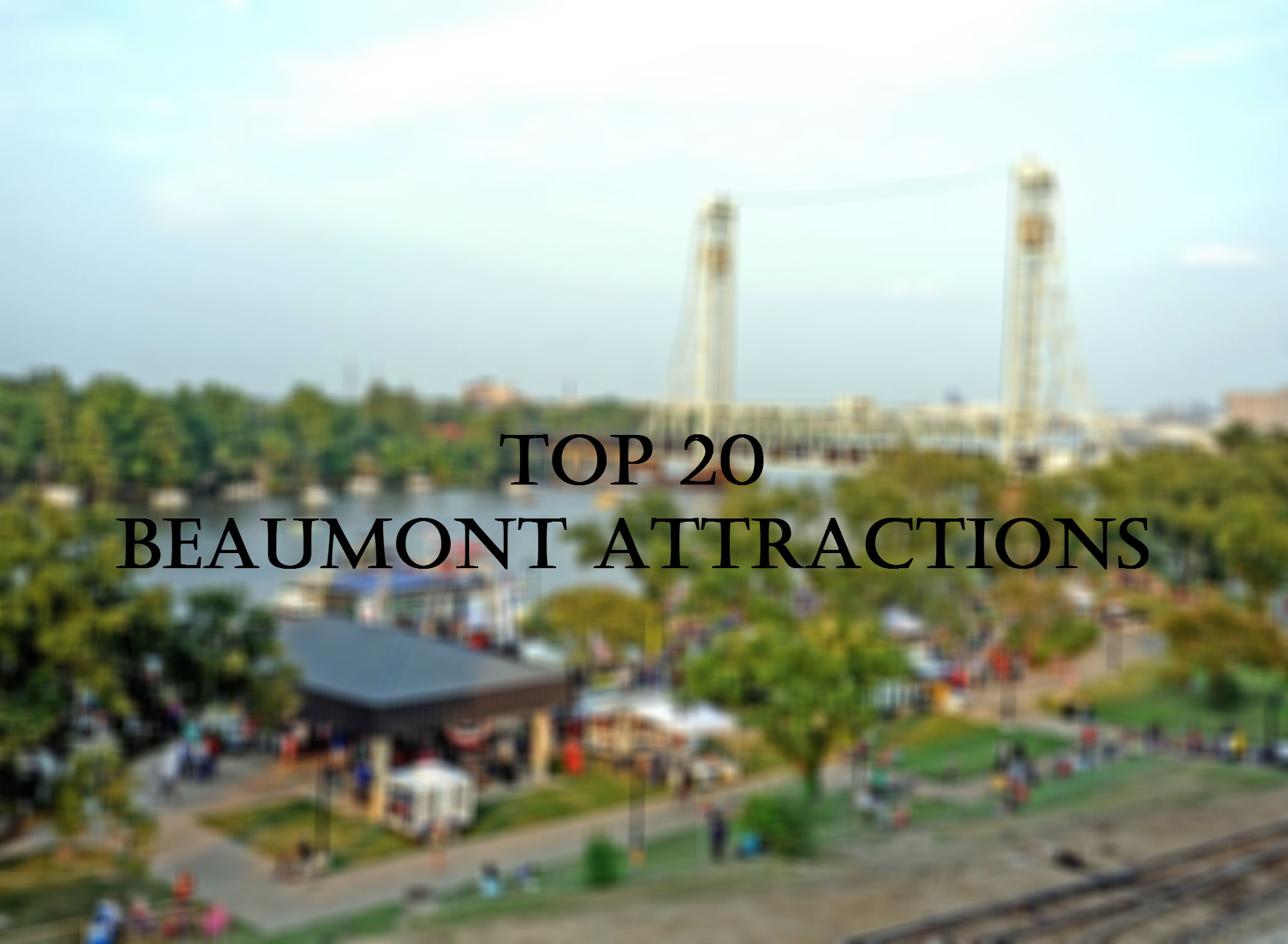 Top 20 Beaumont destinations