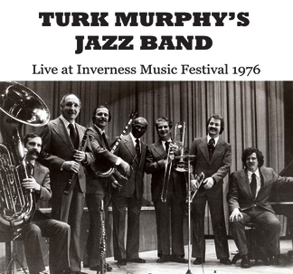 Album review: Turk Murphy, Inverness Festival 1976