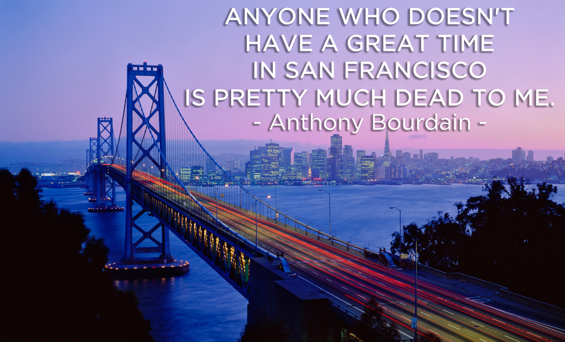 20 of our favorite quotes about San Francisco