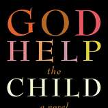 'God Help the Child,’ by Toni Morrison - SFGate