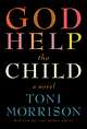 'God Help the Child,’ by Toni Morrison