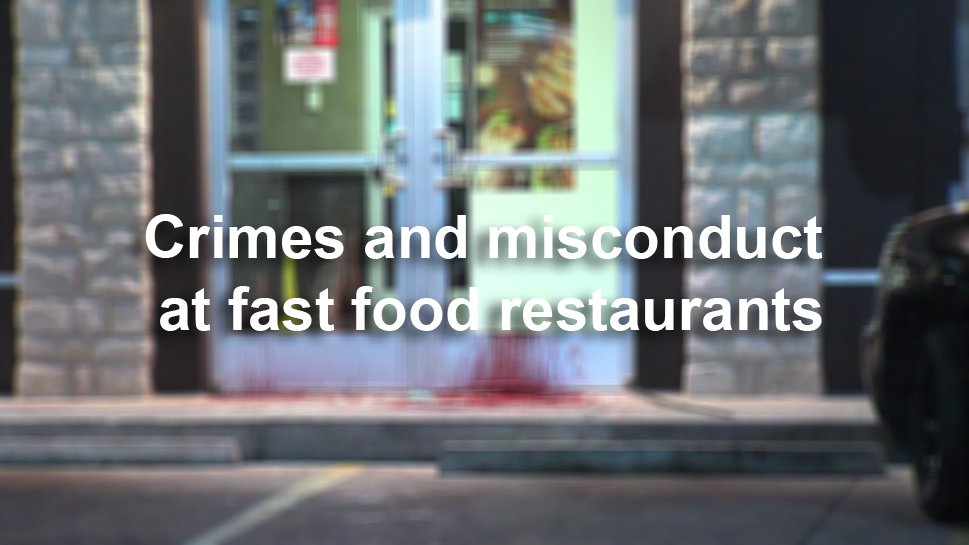 Crimes and misconduct at fast food restaurants