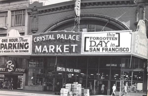 Crystal Palace Market Prepares to Open - This Forgotten Day in S.F.