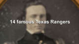 14 famous Texas Rangers