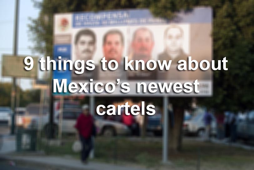 9 things to know about Mexico's newest cartels