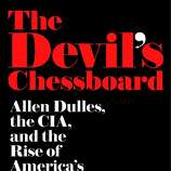 ‘The Devil’s Chessboard,’ by David Talbot - SFGate