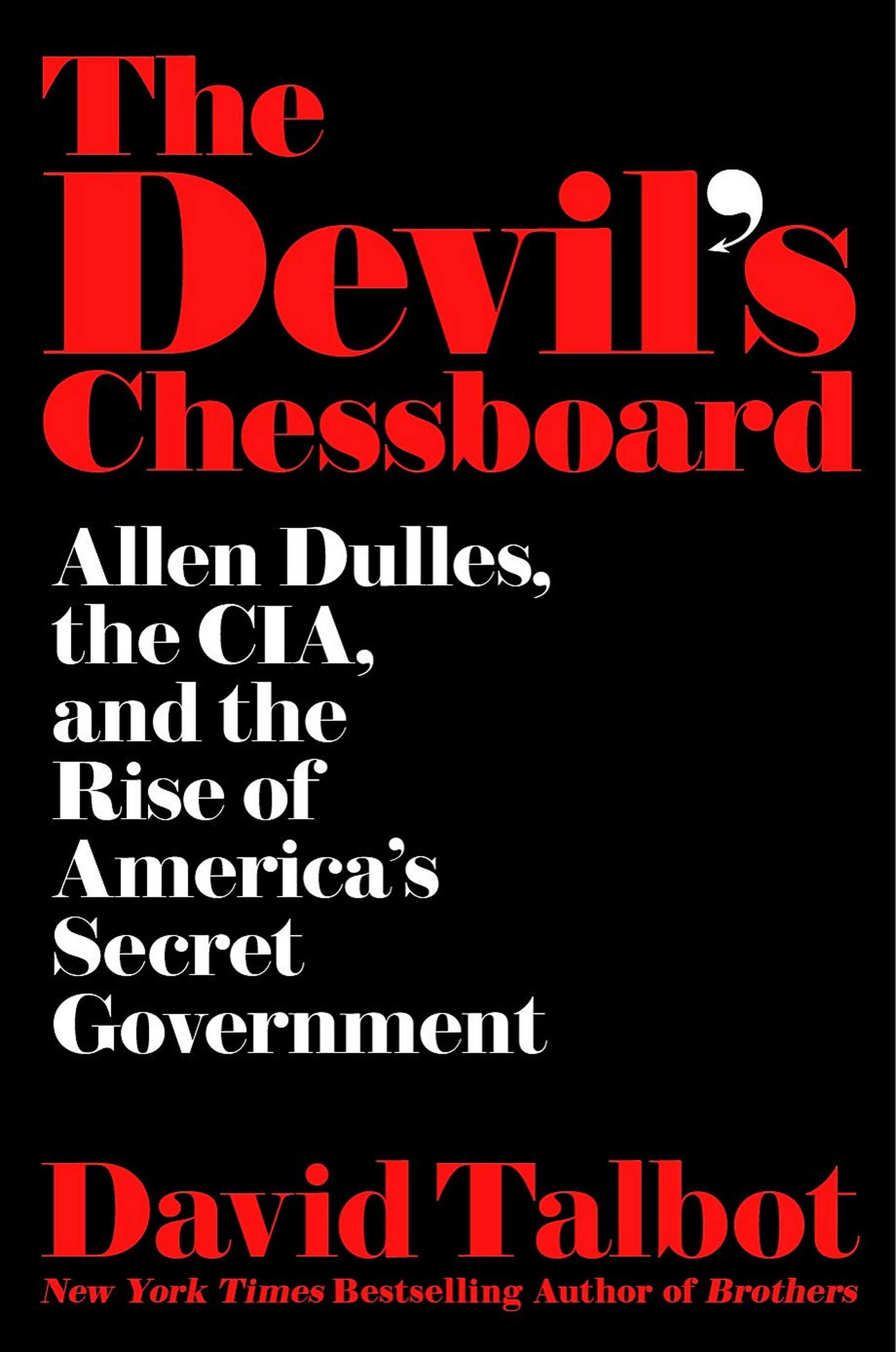 ‘The Devil’s Chessboard,’ by David Talbot
