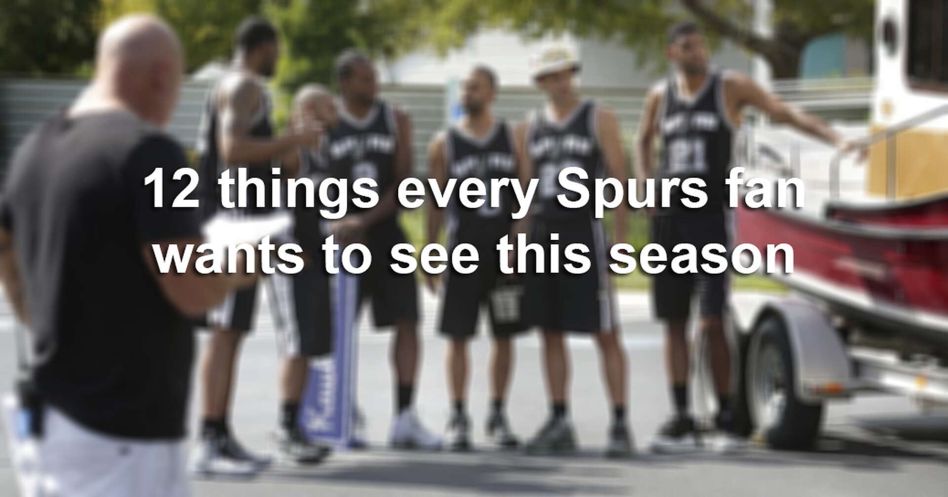 12 things every Spurs fan wants to see this season