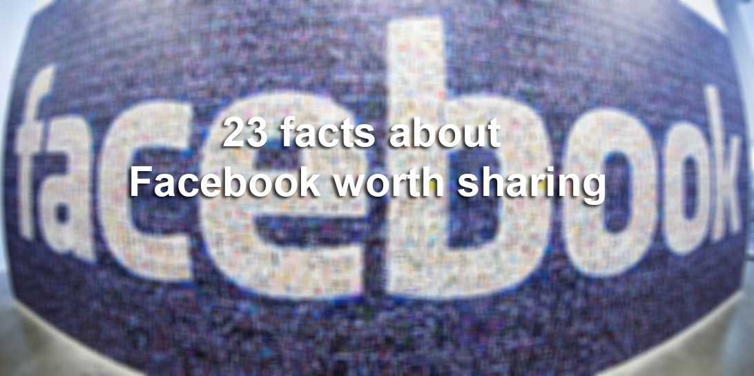 23 facts about Facebook worth sharing