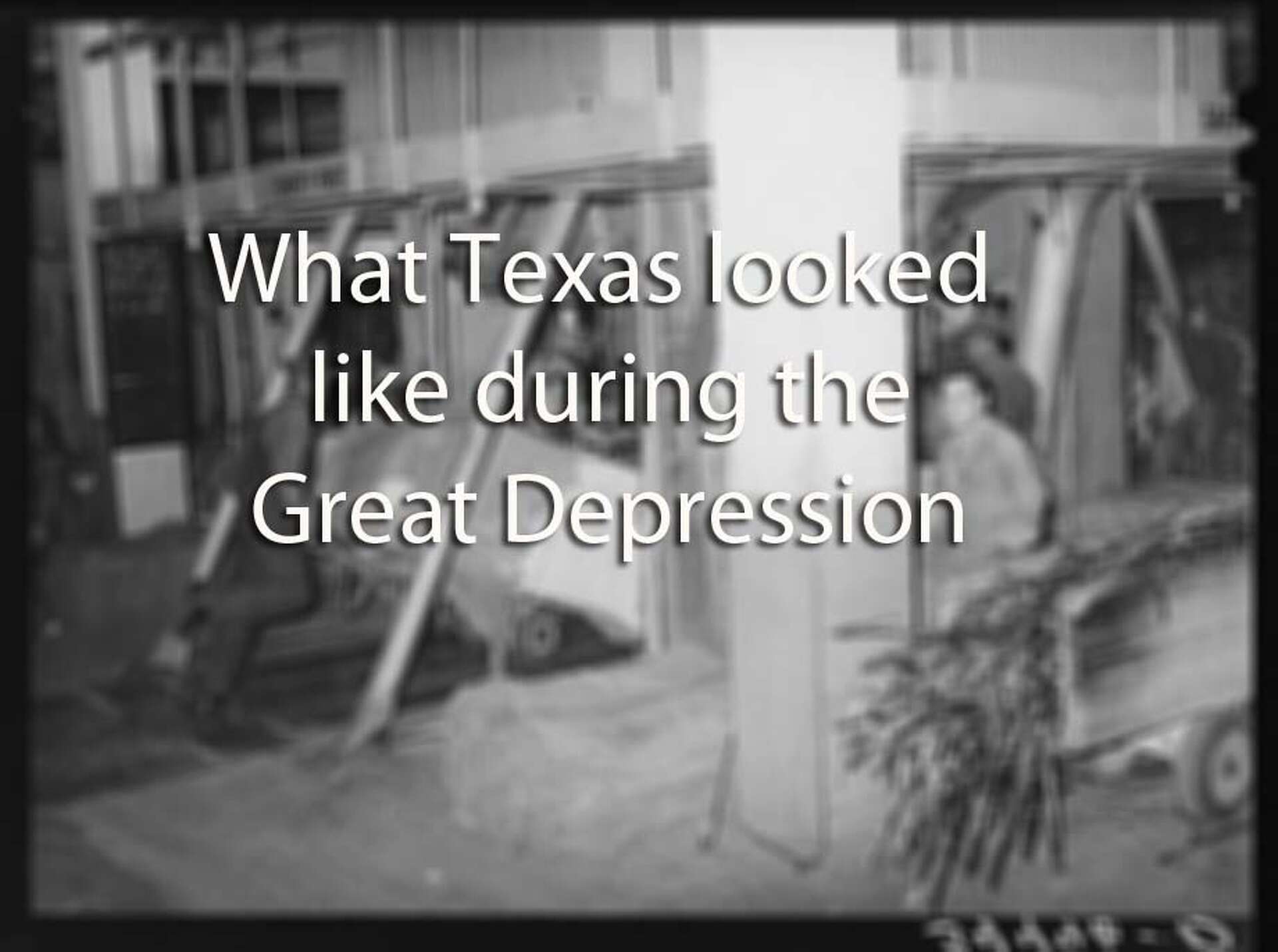 A look back at Texas during the Great Depression