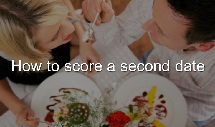 How to score a second date