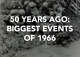 The major events and pop culture of 1966