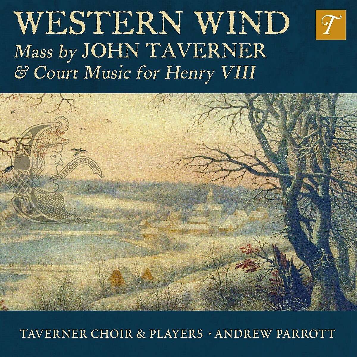 John Taverner, ‘Western Wind’ Mass review