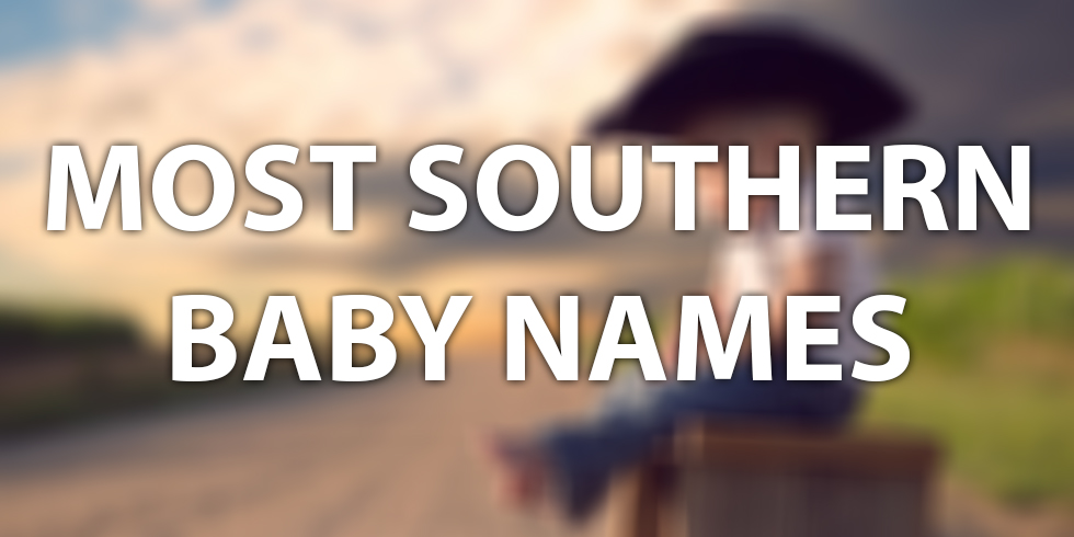 26 baby names every Southerner will love