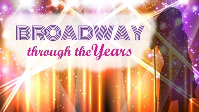 Center Stage presents 'Broadway Through the Years'