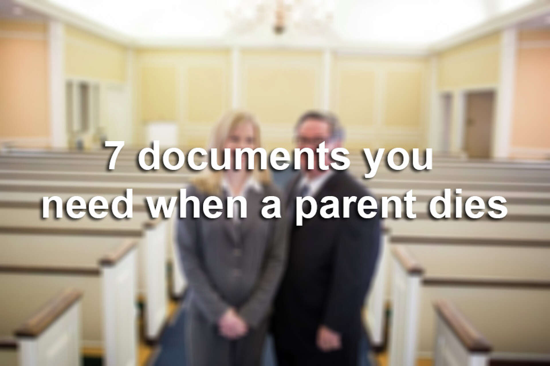 7 types of documents you need when a parent or loved one dies