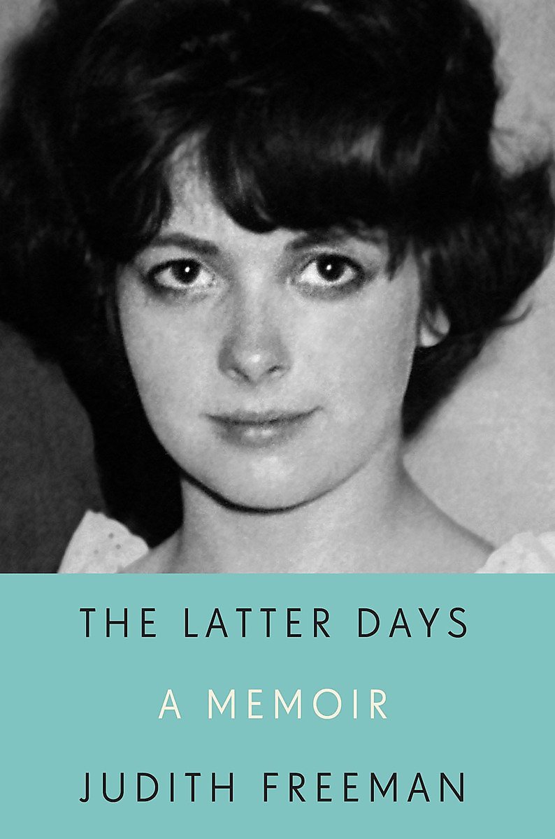 ‘The Latter Days,’ by Judith Freeman