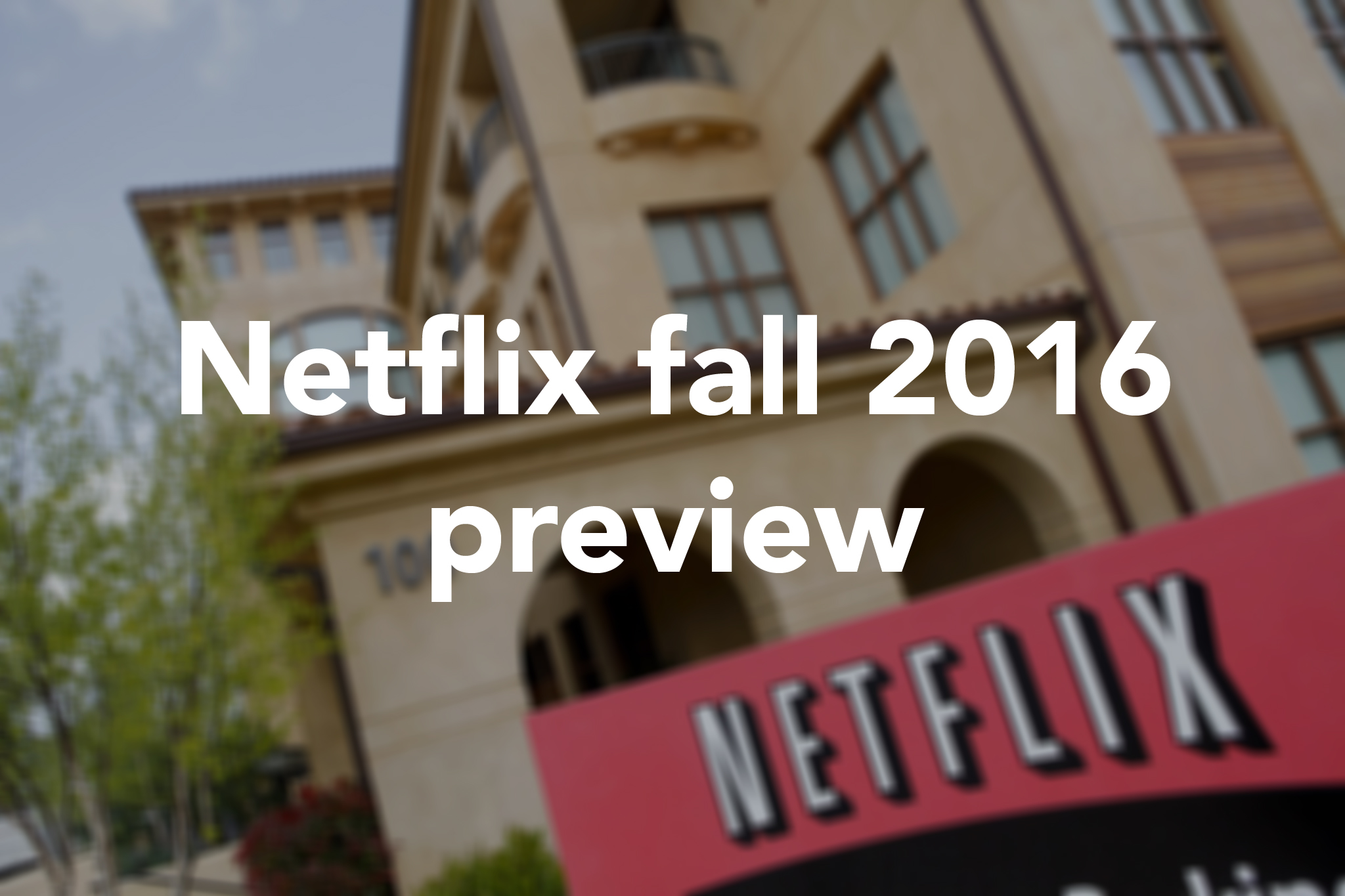 Netflix this fall will blow your mind