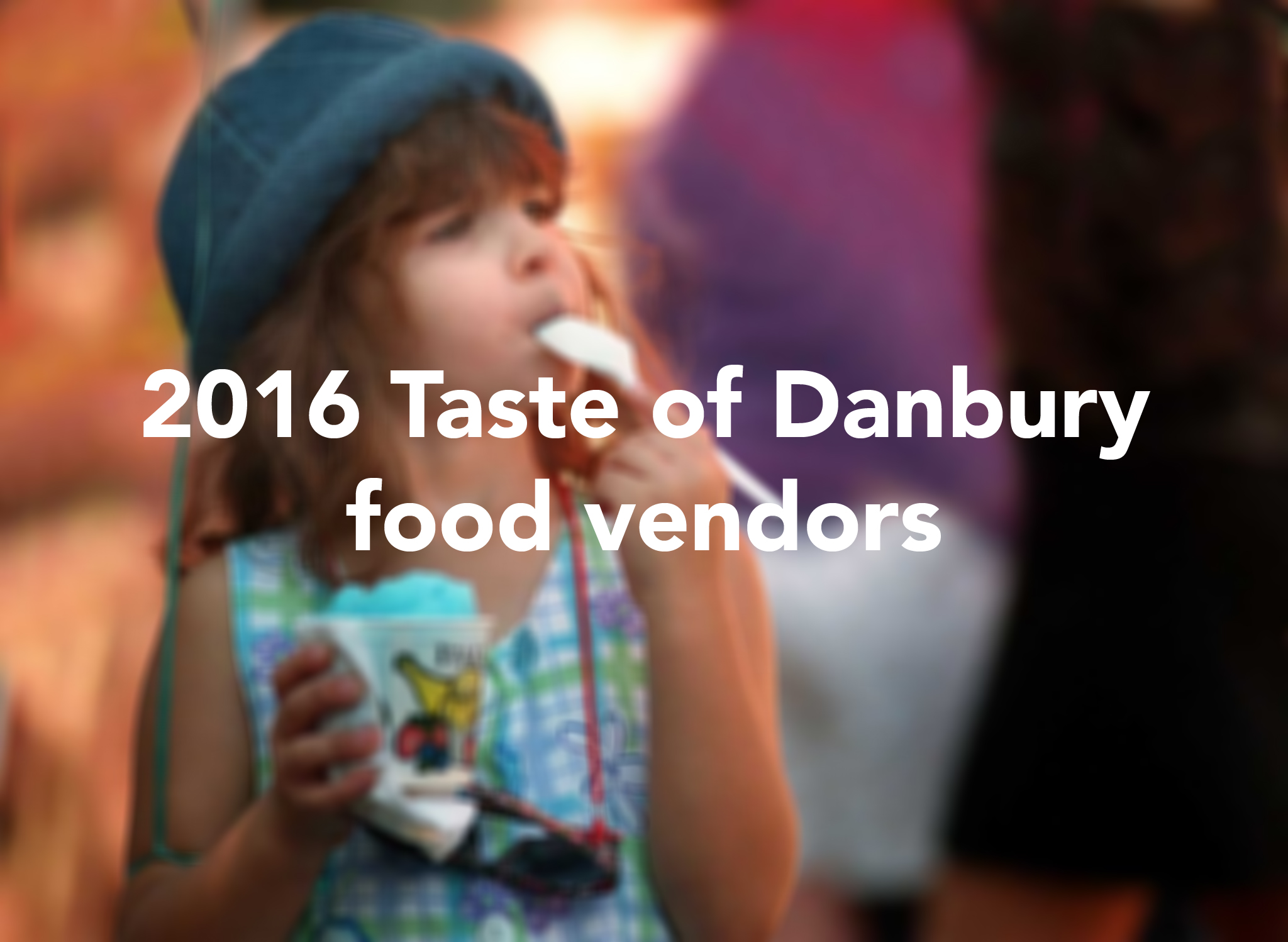 Building an appetite for the Taste of Danbury