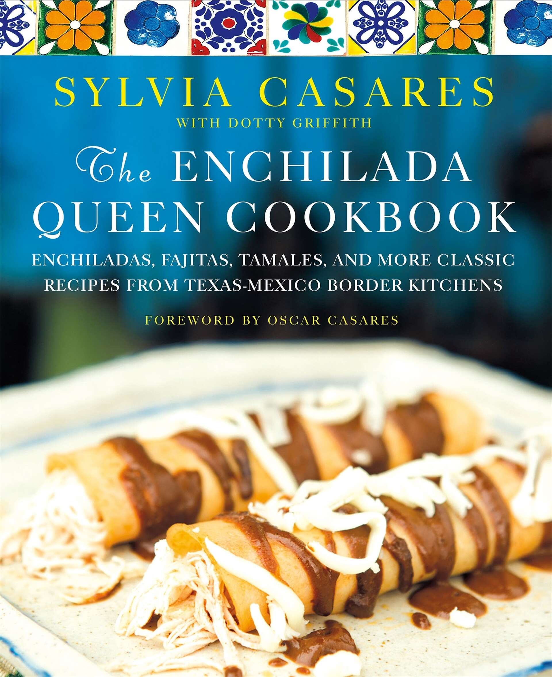 Houston's Enchilada Queen, Sylvia Casares, writes her first cookbook