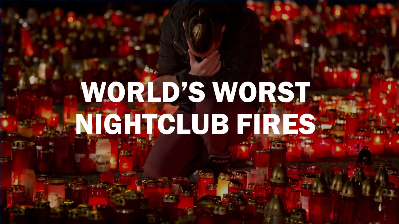 World's worst nightclub fires