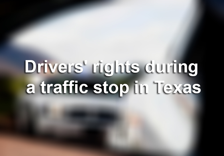 Drivers' rights during a traffic stop in Texas