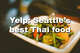 Thai worth your time: where to go in Seattle