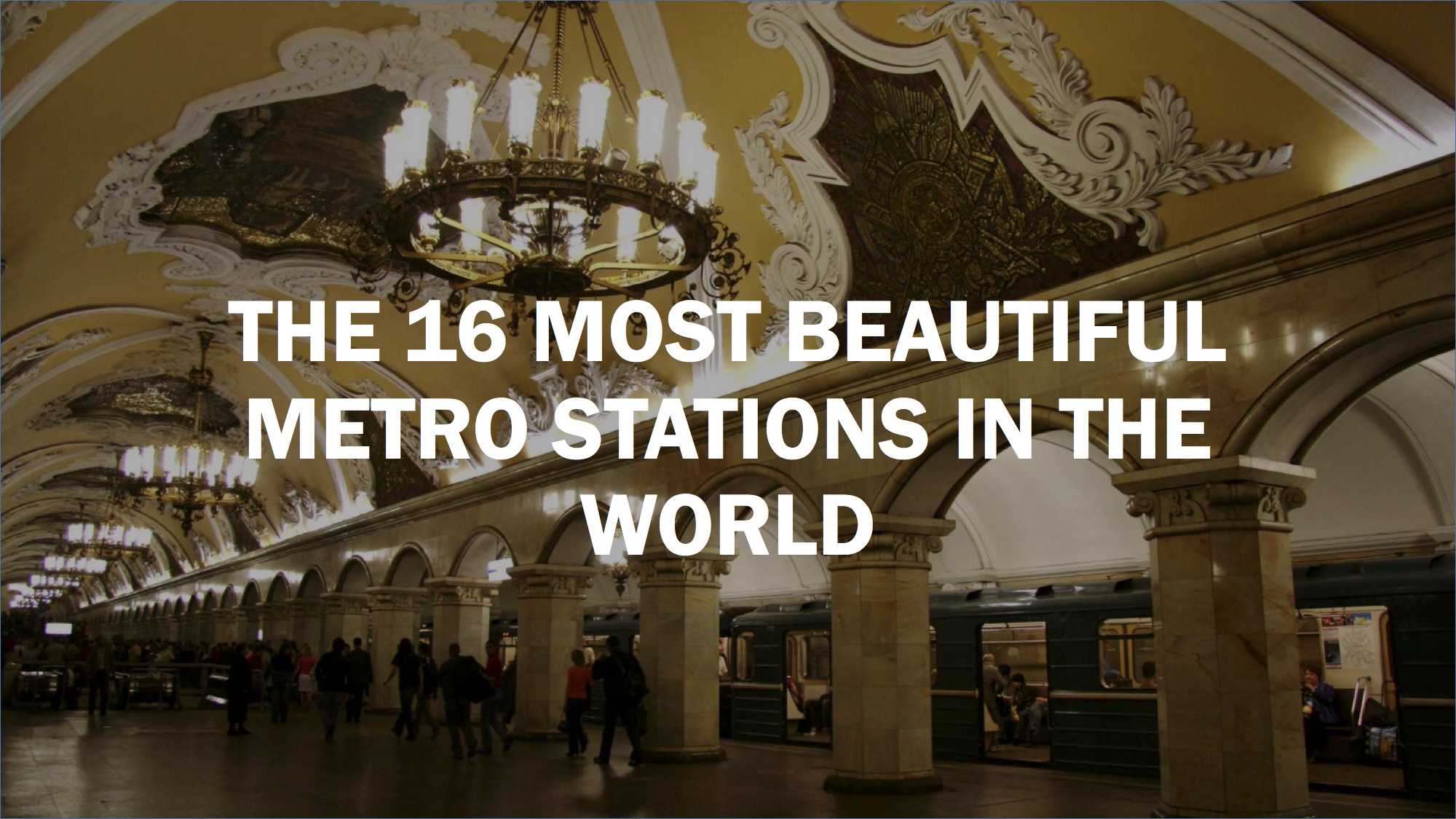 The 16 most beautiful metro stations in the world