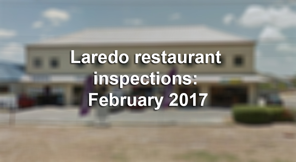 Laredo restaurant inspections: February 2017