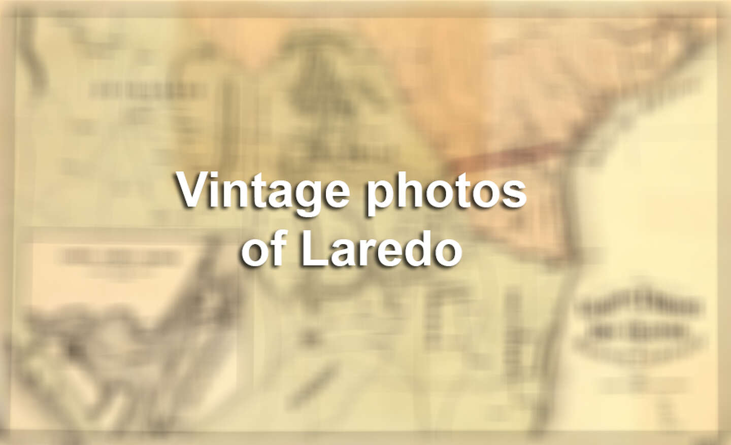 33 vintage photos of Laredo show what the city used to look like