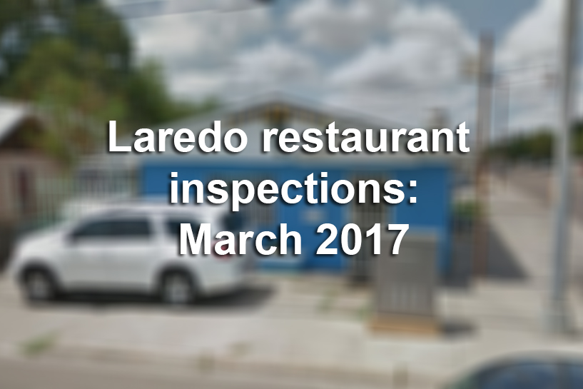 Laredo restaurant inspections: March 2017