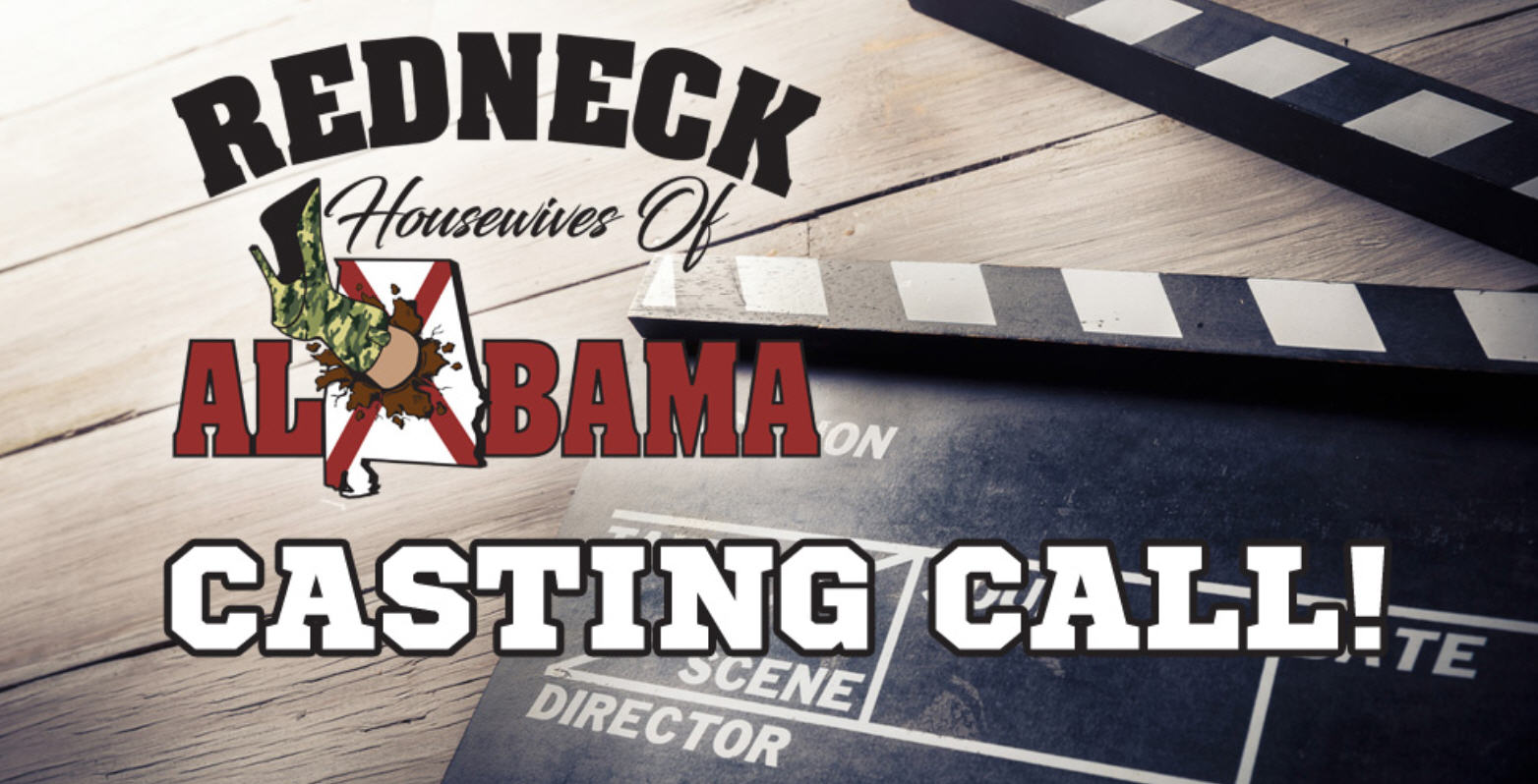 Casting call for Redneck Housewives of Alabama