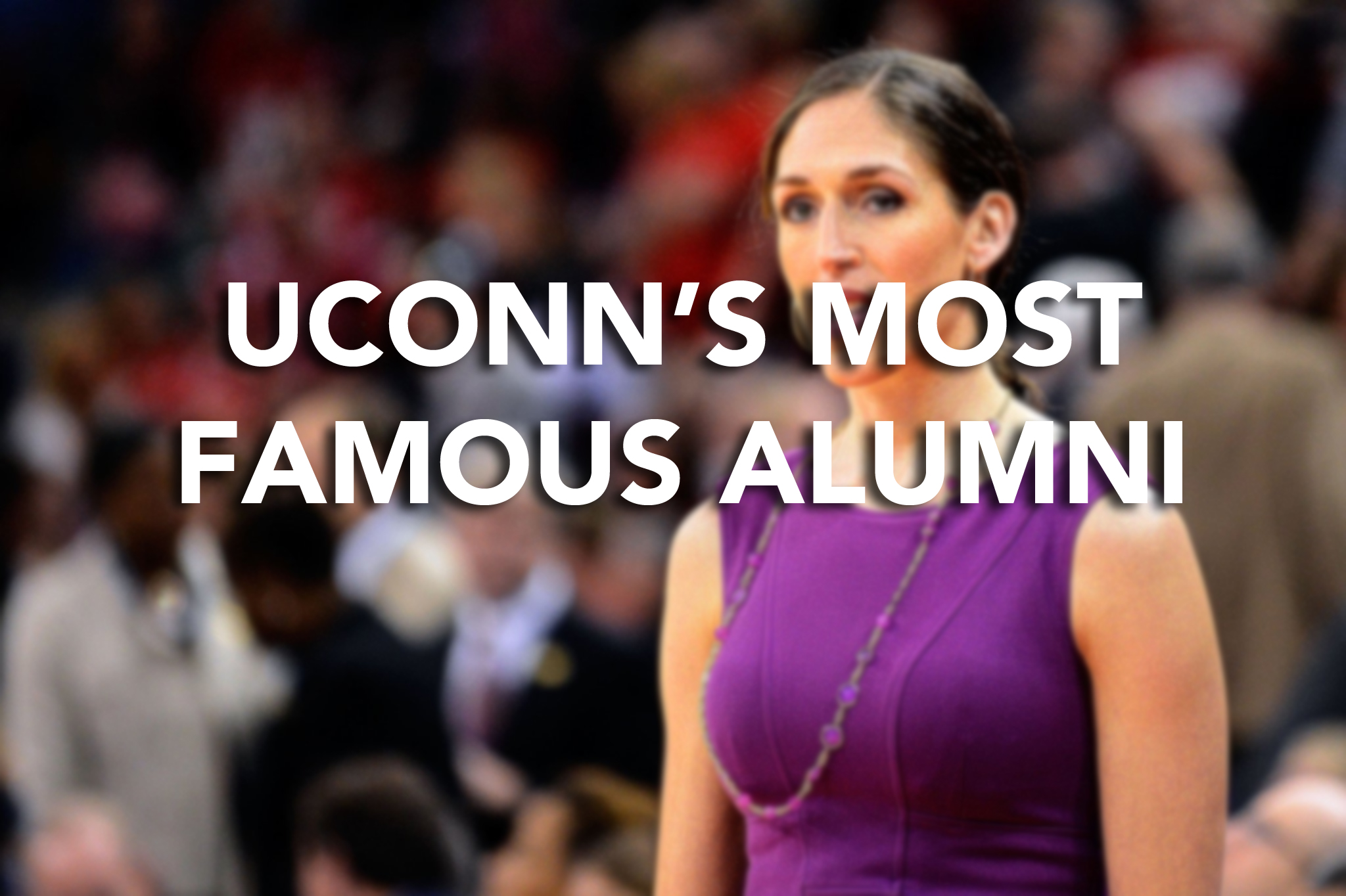UConn's most famous alumni