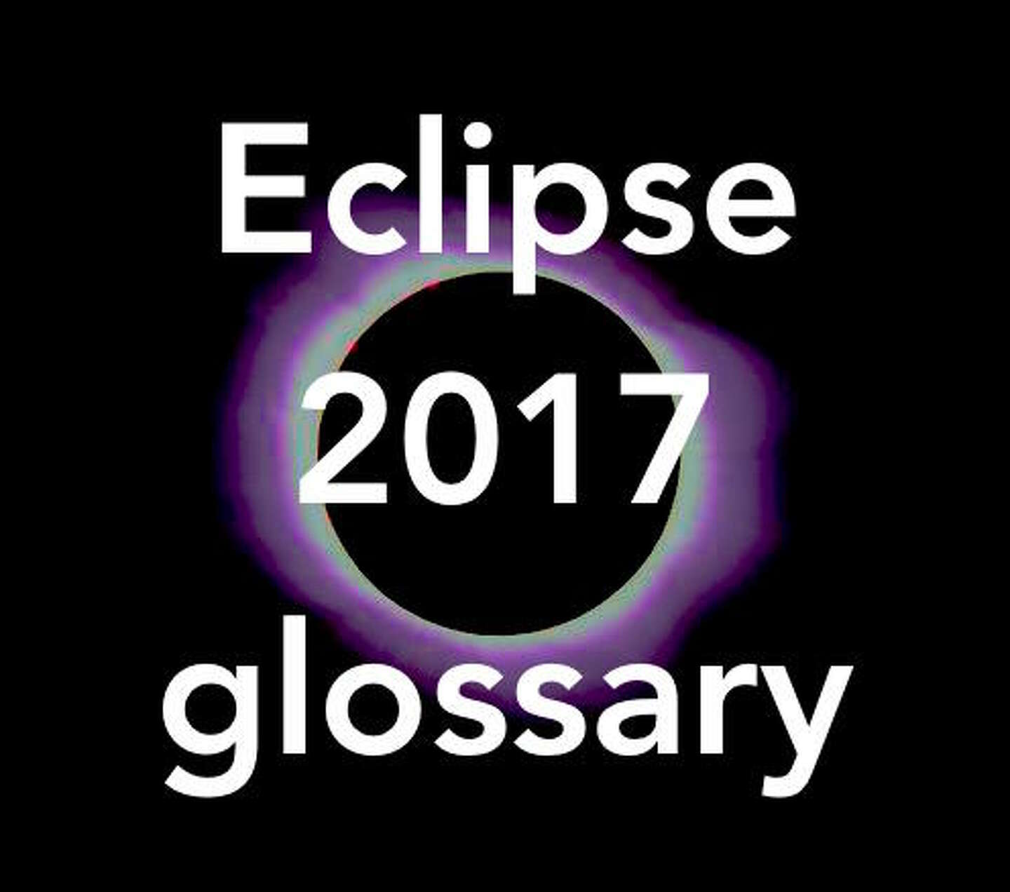 Learn these eclipse terms now before everyone starts using them
