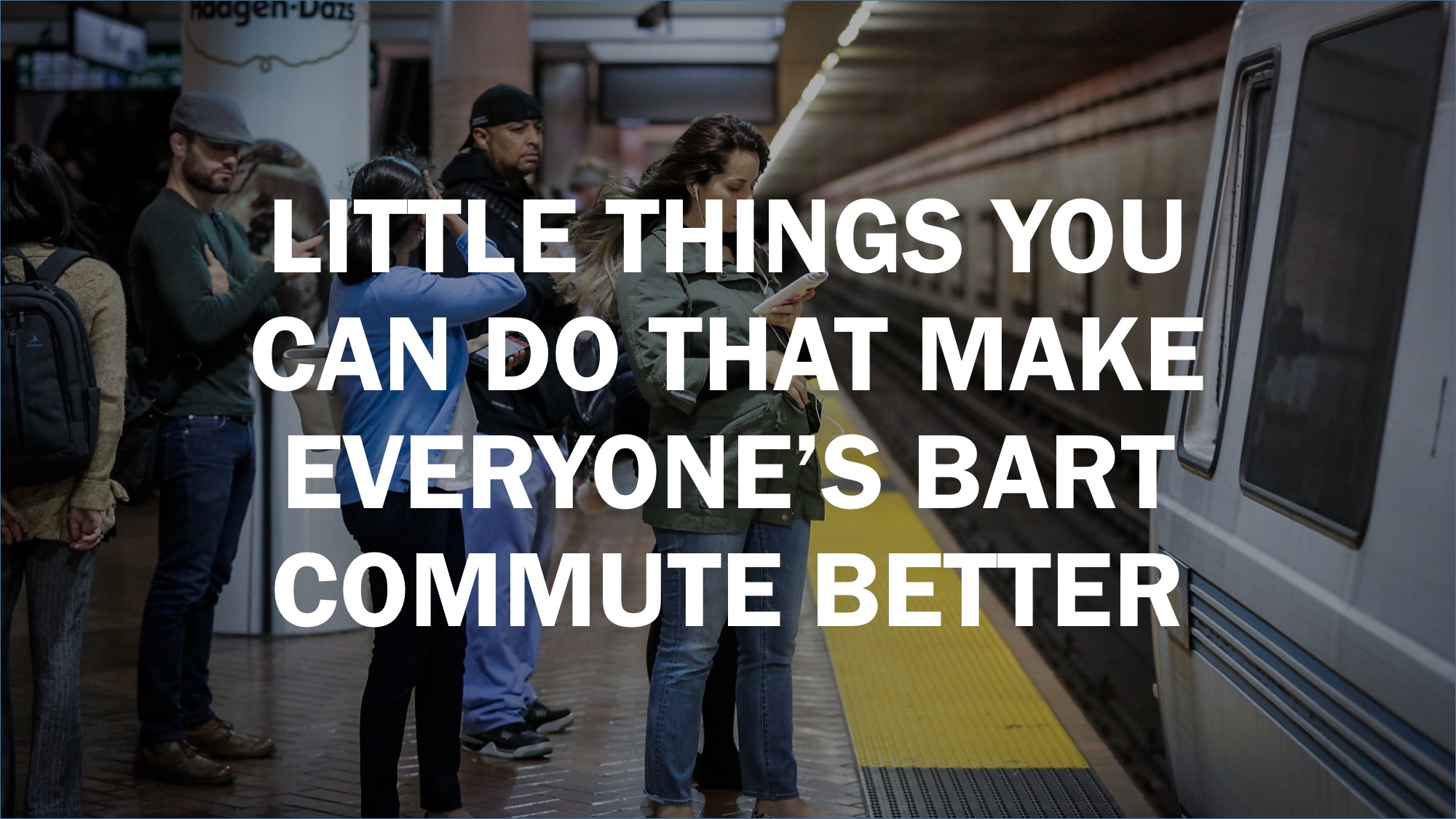 11 little things you can do that make everyone’s BART commute better