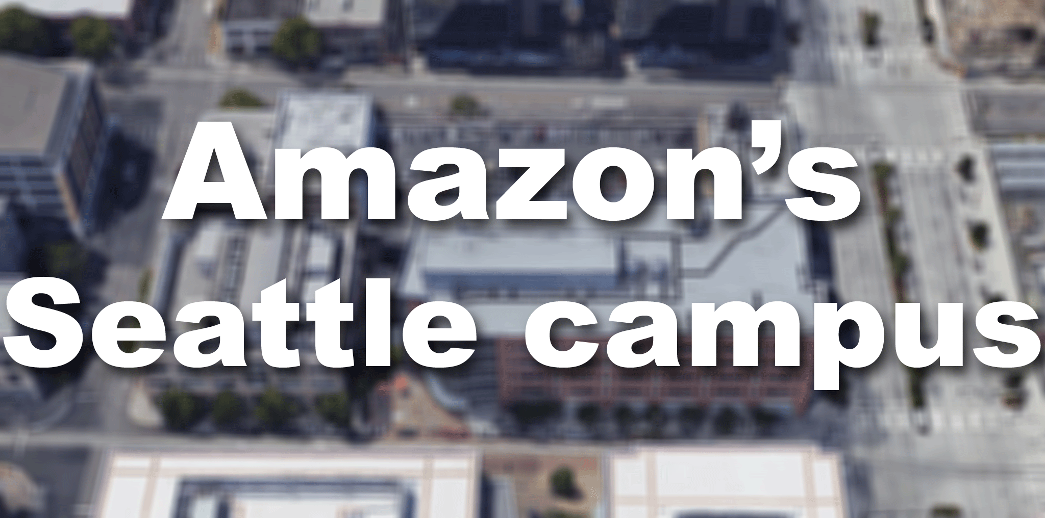 A bird's-eye tour of Amazon's Seattle campus