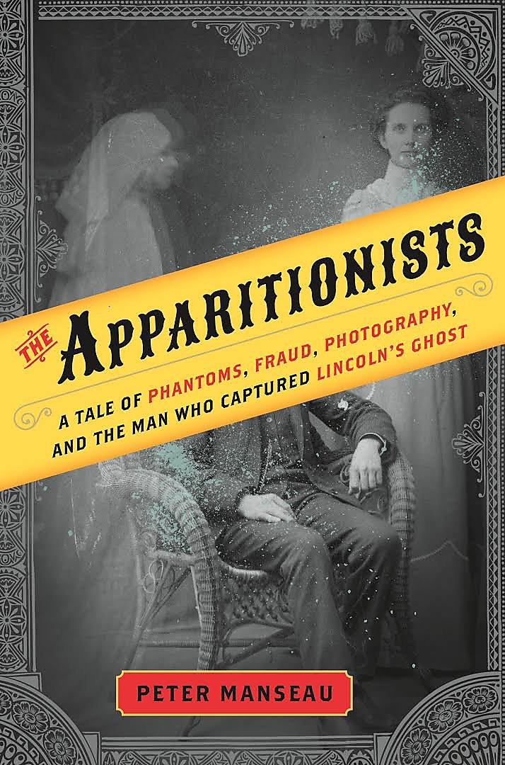 ‘The Apparitionists,’ by Peter Manseau
