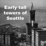 Skyscrapers and towers of Seattle's yesteryear - seattlepi.com