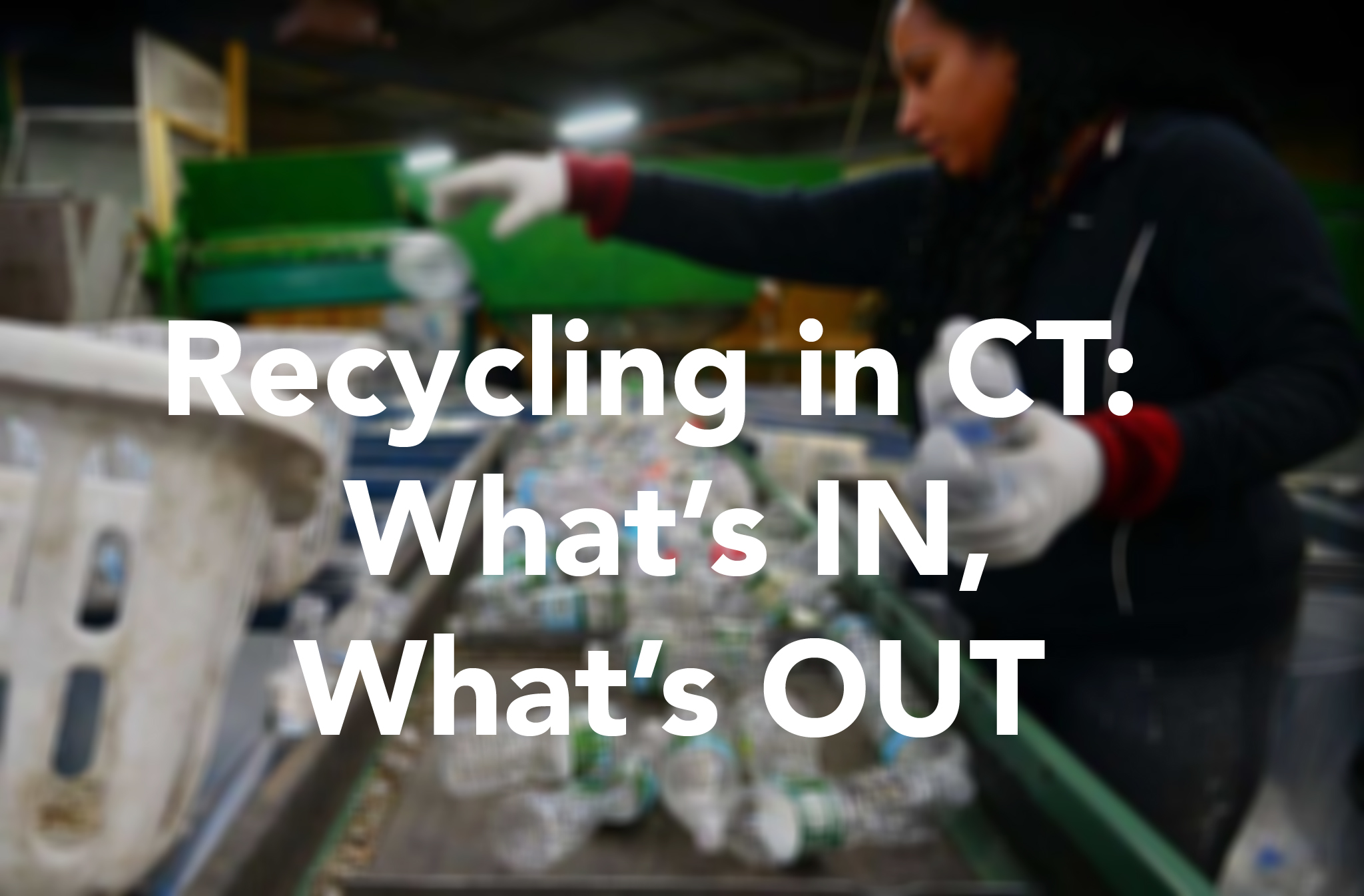 Connecticut standardizes recycling rules across the state