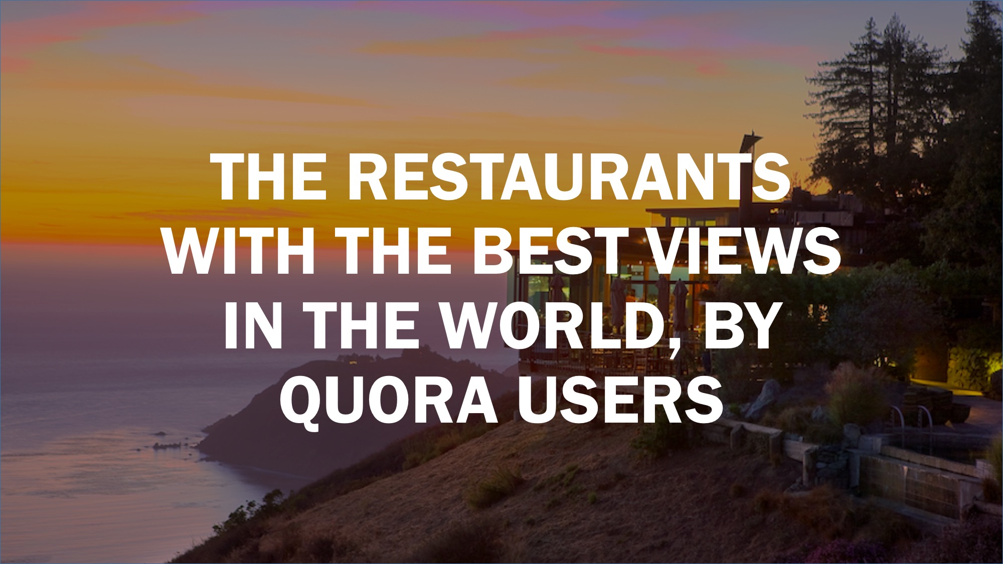 The restaurants with the best views in the world, according to Quora users