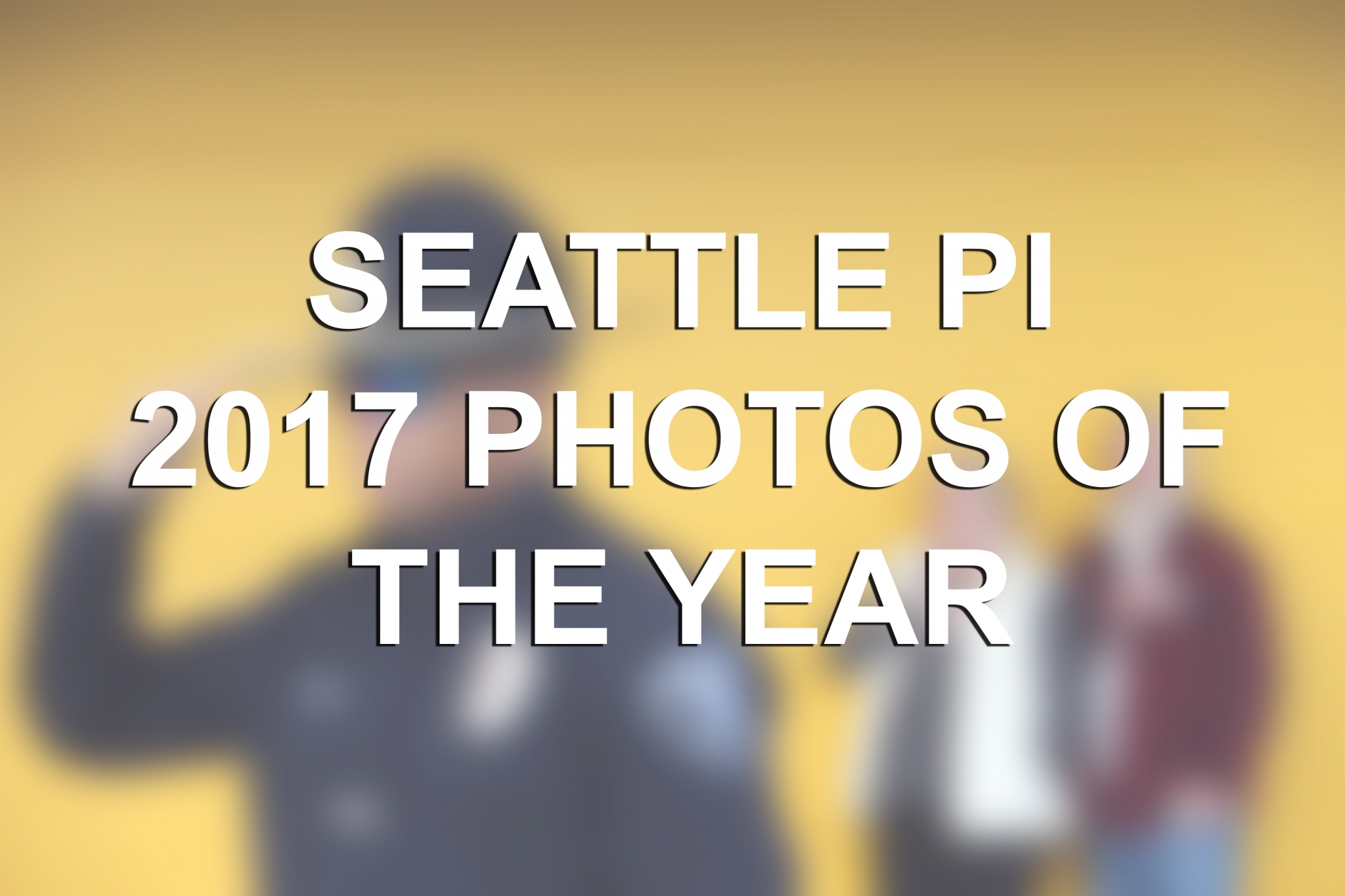 SeattlePI's 2017 Photos of the Year