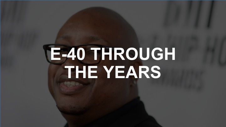 E-40 through the years