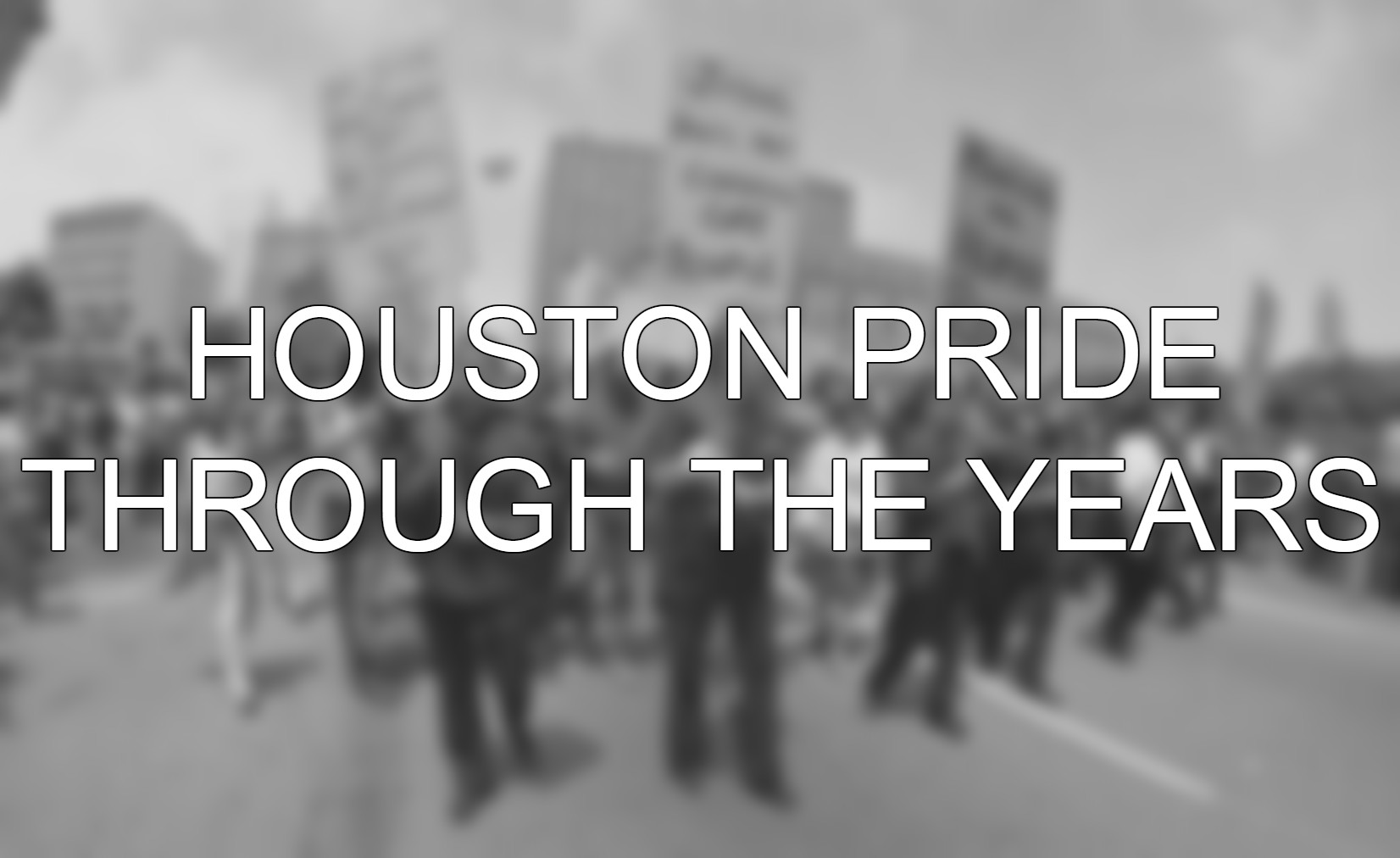 How Houston Pride Week has changed through the years