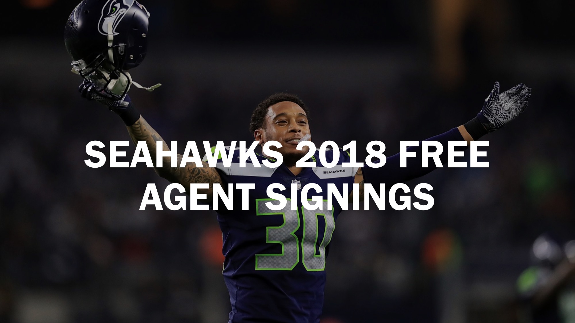 Seahawks 2018 free agent signings