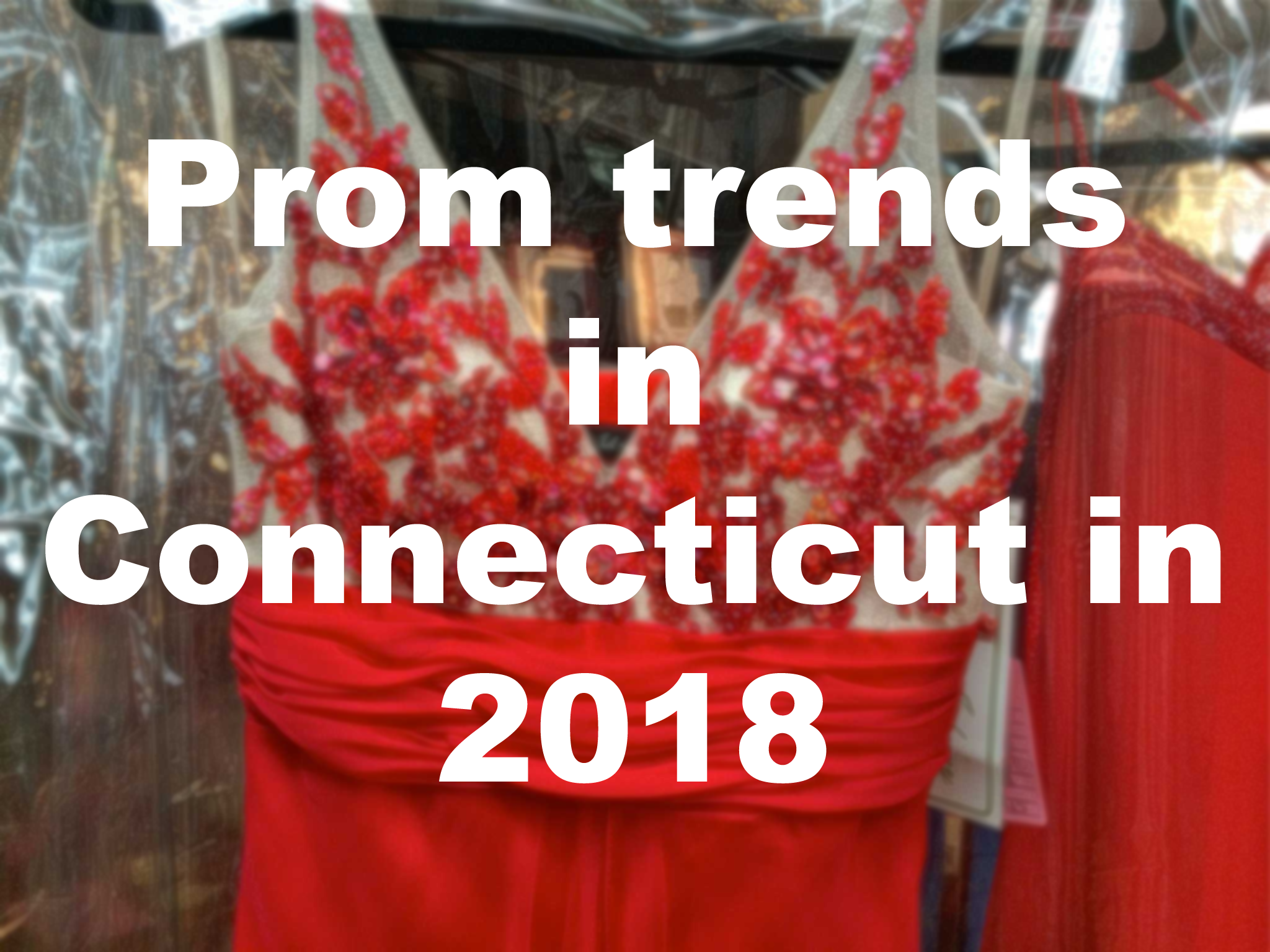 Prom trends in Connecticut in 2018