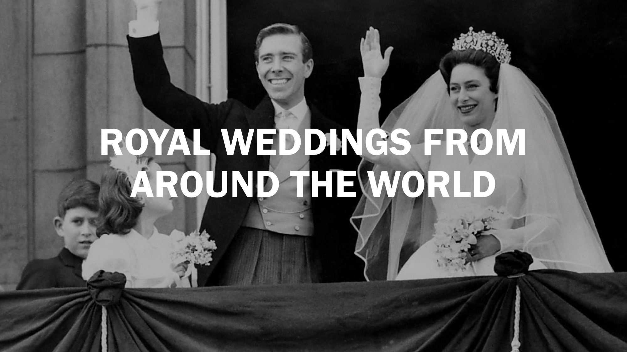 Royal weddings from around the world