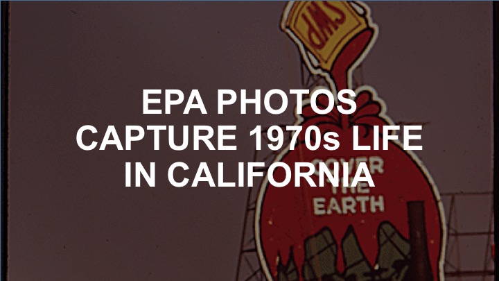 EPA photos capture 1970s life in California