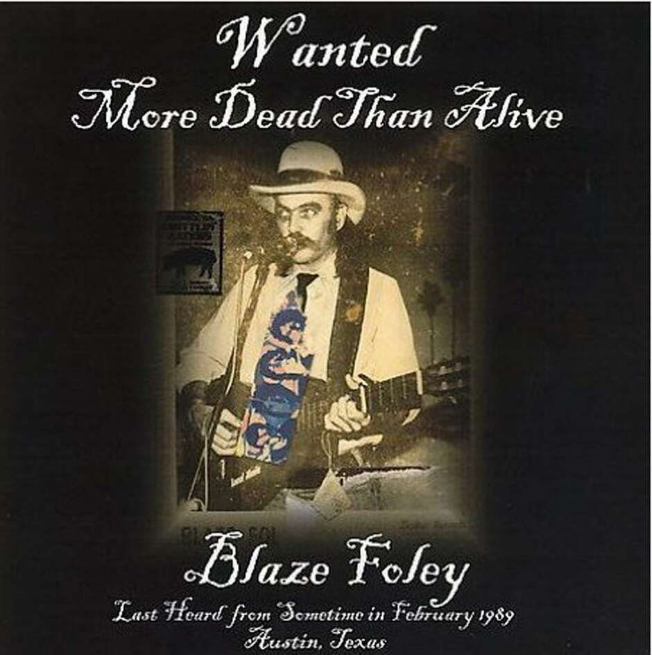 Texas songwriter Blaze Foley had a Houston chapter with plenty of gigs ...