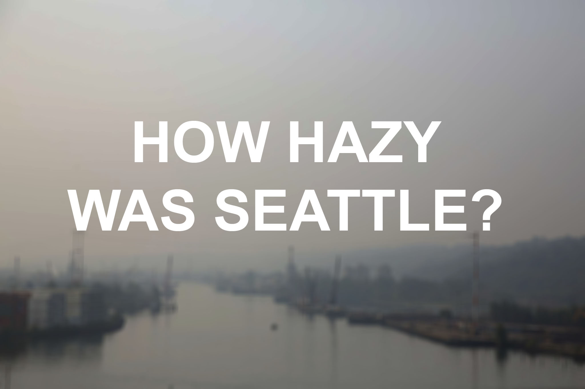 How Hazy Was Seattle?