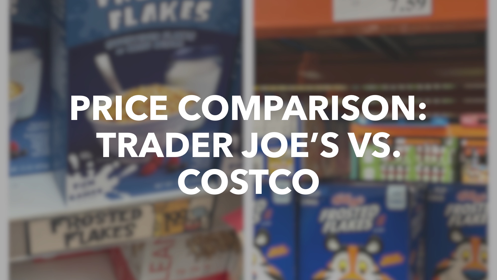 Trader Joe's vs. Costco price comparison: Groceries Trader Joe's vs. Costco price comparison: Groceries